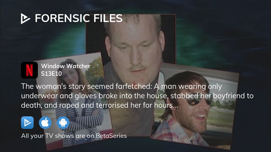 Watch Forensic Files season 13 episode 10 streaming