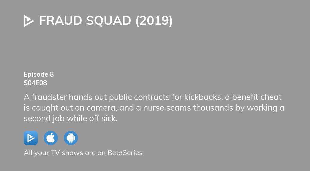 Watch Fraud Squad (2019) season 4 episode 8 streaming online | BetaSeries.com
