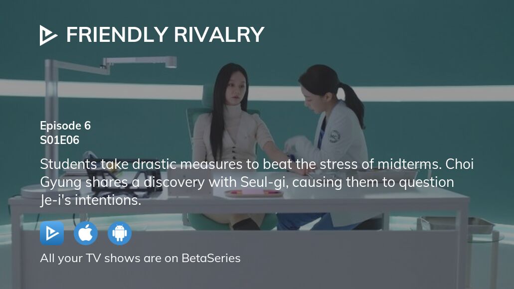 Watch Friendly Rivalry season 1 episode 6 streaming