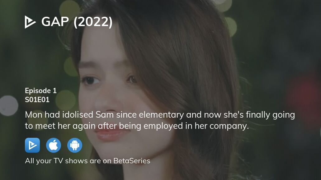 Watch GAP (2022) season 1 episode 1 streaming