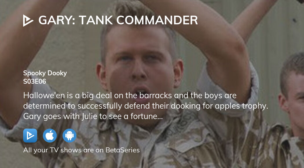 Watch Gary: Tank Commander season 3 episode 6 streaming