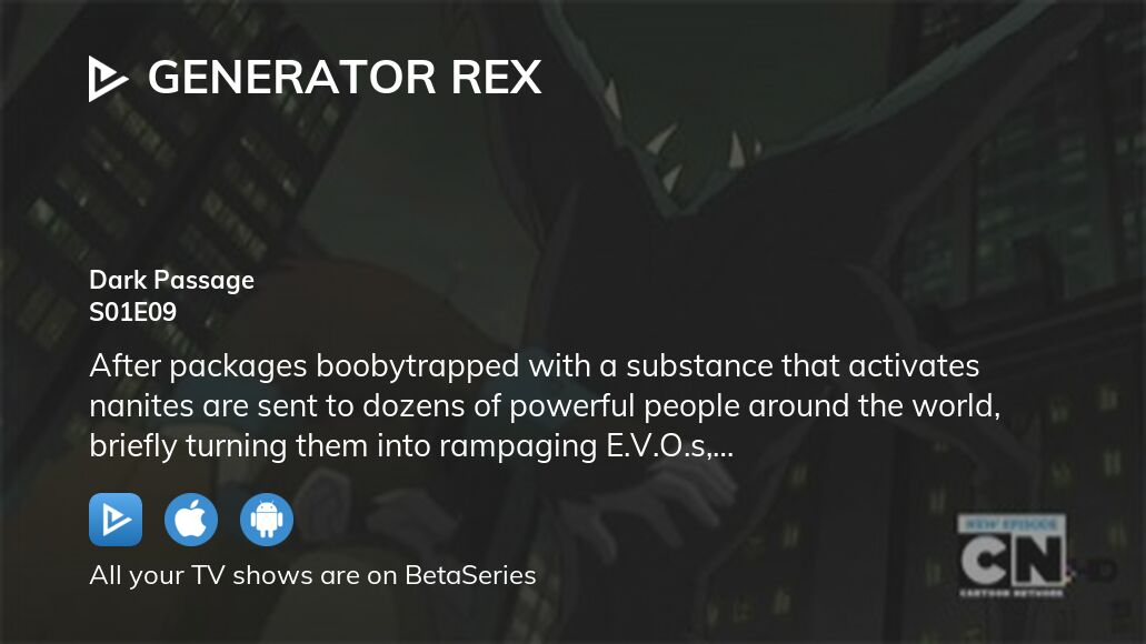 Watch Generator Rex season 1 episode 9 streaming online | BetaSeries.com