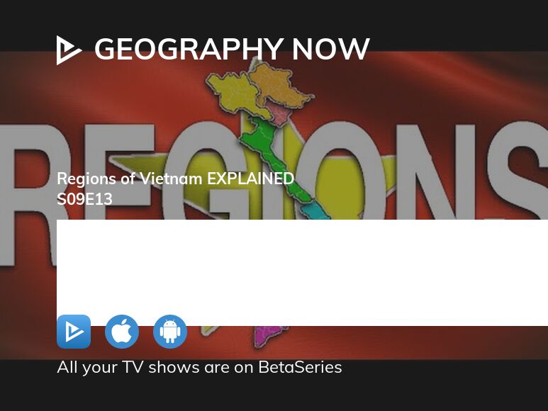 Watch Geography Now season 9 episode 13 streaming