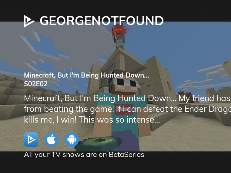 Watch GeorgeNotFound season 2 episode 2 streaming