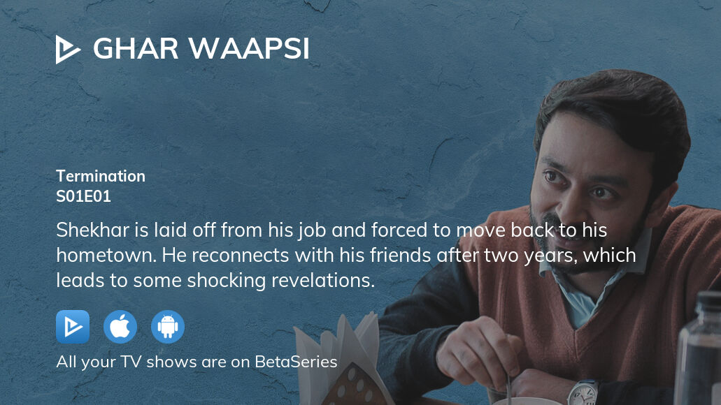 Watch Ghar Waapsi season 1 episode 1 streaming