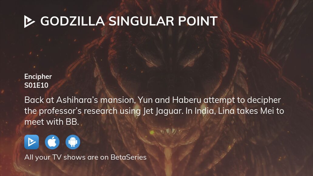 Watch Godzilla Singular Point season 1 episode 10 streaming