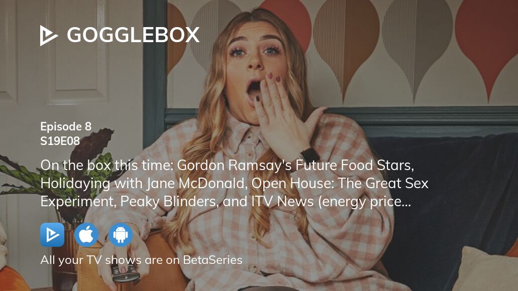 Watch Gogglebox season 19 episode 8 streaming