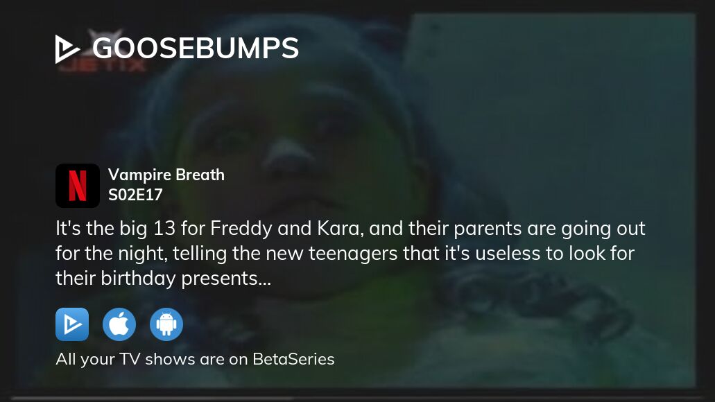 Watch Goosebumps season 2 episode 17 streaming