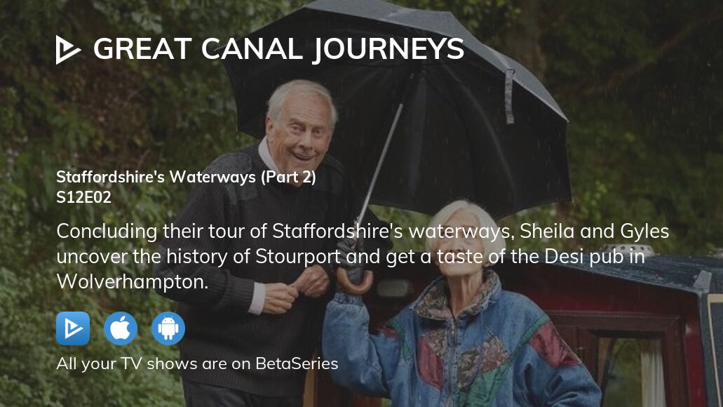 Watch Great Canal Journeys season 12 episode 2 streaming online | BetaSeries.com