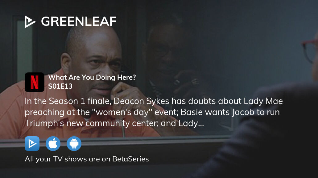 Where to watch Greenleaf season 1 episode 13 full streaming ...