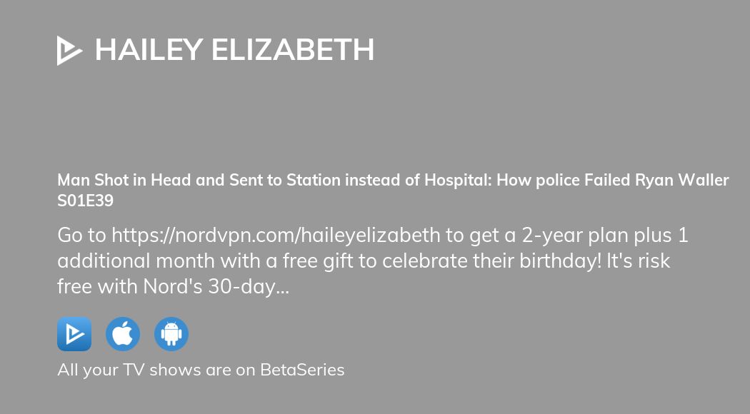 Watch Hailey Elizabeth season 1 episode 39 streaming