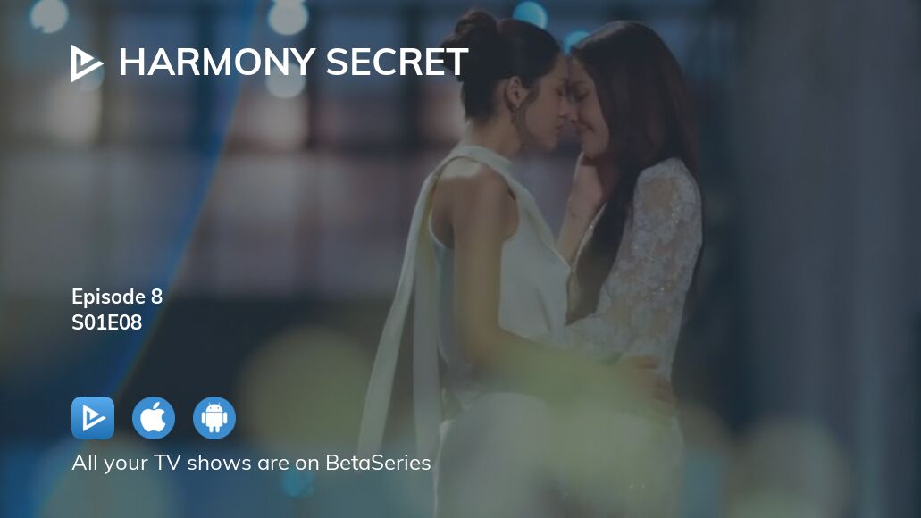 Video : Watch Harmony Secret season 1 episode 8 in full streaming