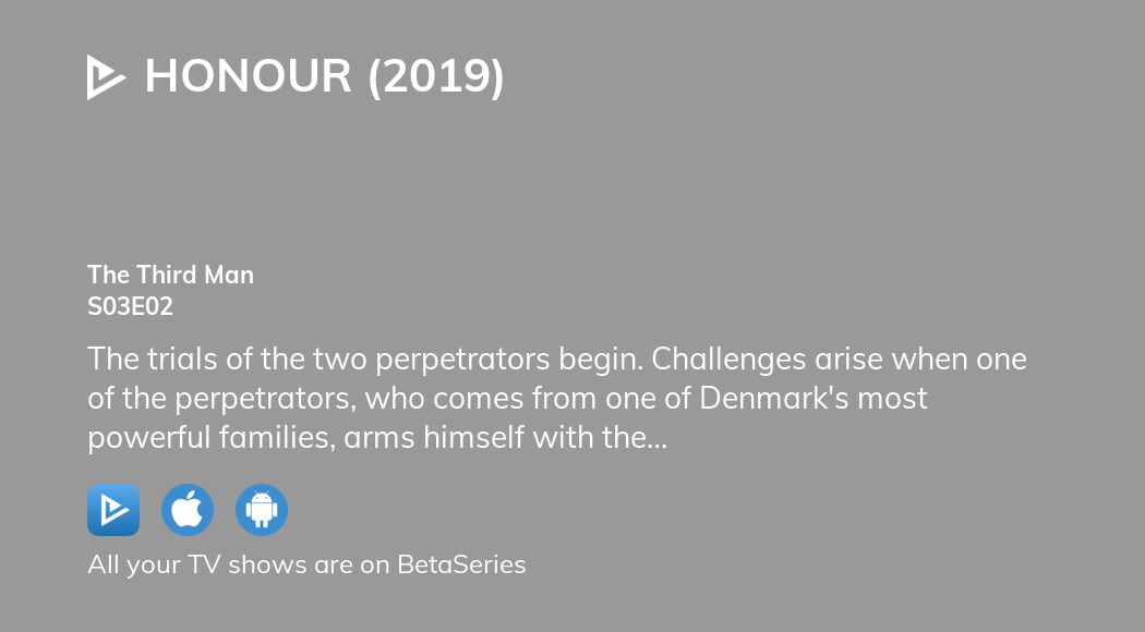 Where to watch Honour (2019) season 3 episode 2 full streaming? | BetaSeries.com