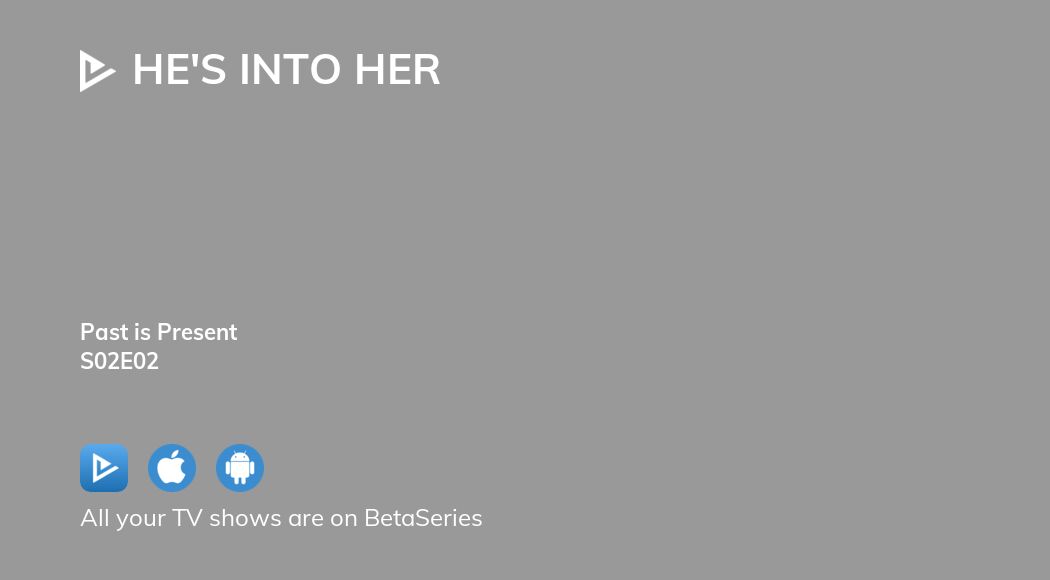 Watch He's Into Her season 2 episode 2 streaming