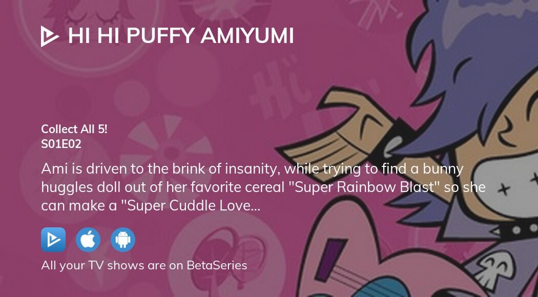 Watch Hi Hi Puffy AmiYumi season 1 episode 2 streaming | BetaSeries.com