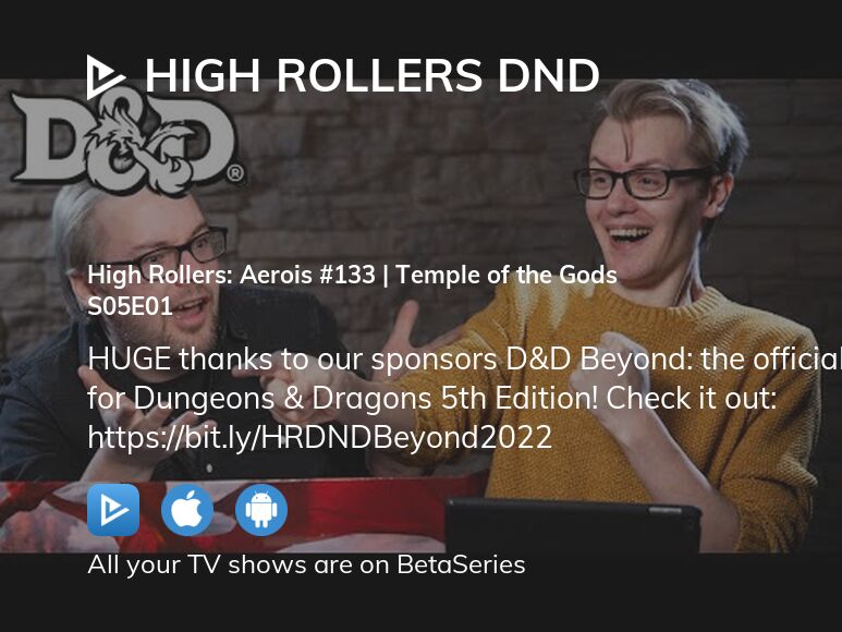 Watch High Rollers DnD season 5 episode 1 streaming online | BetaSeries.com