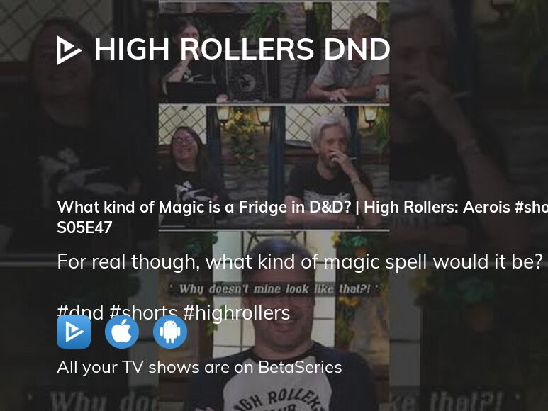 Watch High Rollers DnD season 5 episode 47 streaming | BetaSeries.com
