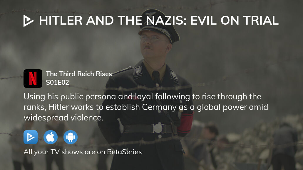 Video : Watch Hitler and the Nazis: Evil on Trial season 1 episode 2 in ...