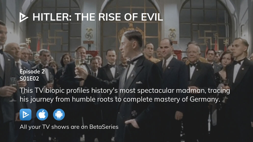 Where to watch Hitler: The Rise of Evil season 1 episode 2 full ...