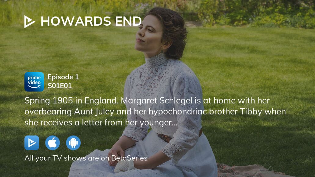Video : Watch Howards End season 1 episode 1 in full streaming