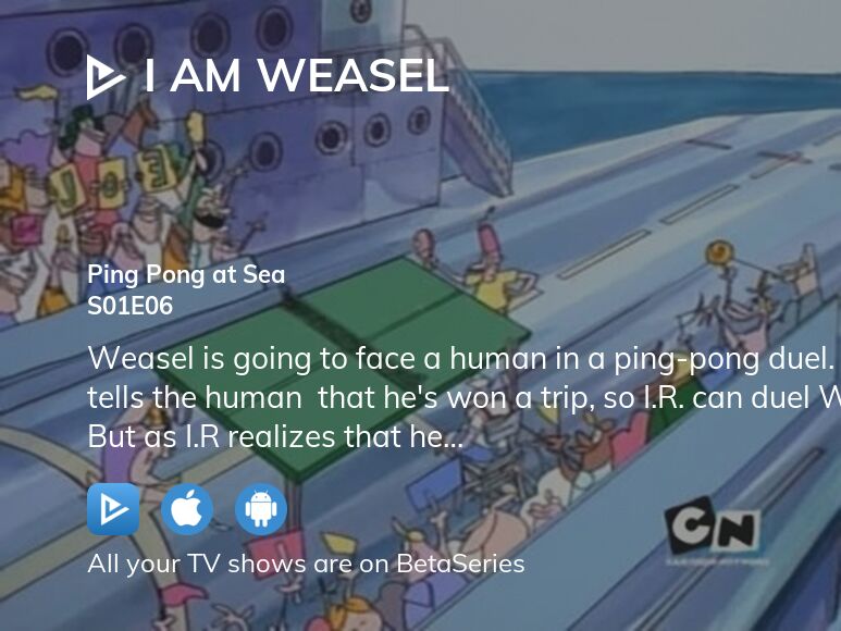 Where to watch I Am Weasel season 1 episode 6 full streaming ...