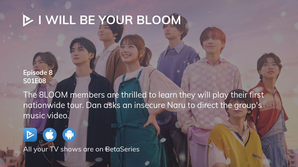 Watch I Will Be Your Bloom season 1 episode 8 streaming