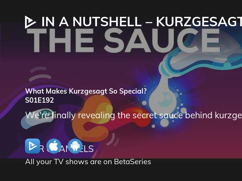 Where to watch In a Nutshell – Kurzgesagt season 1 episode 192 full ...