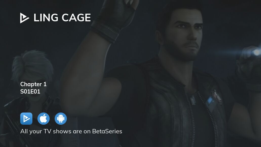 Watch Ling Cage season 1 episode 1 streaming