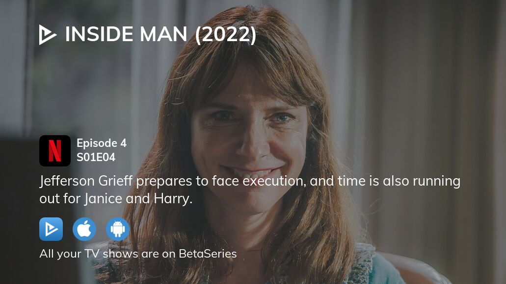 Watch Inside Man (2022) season 1 episode 4 streaming