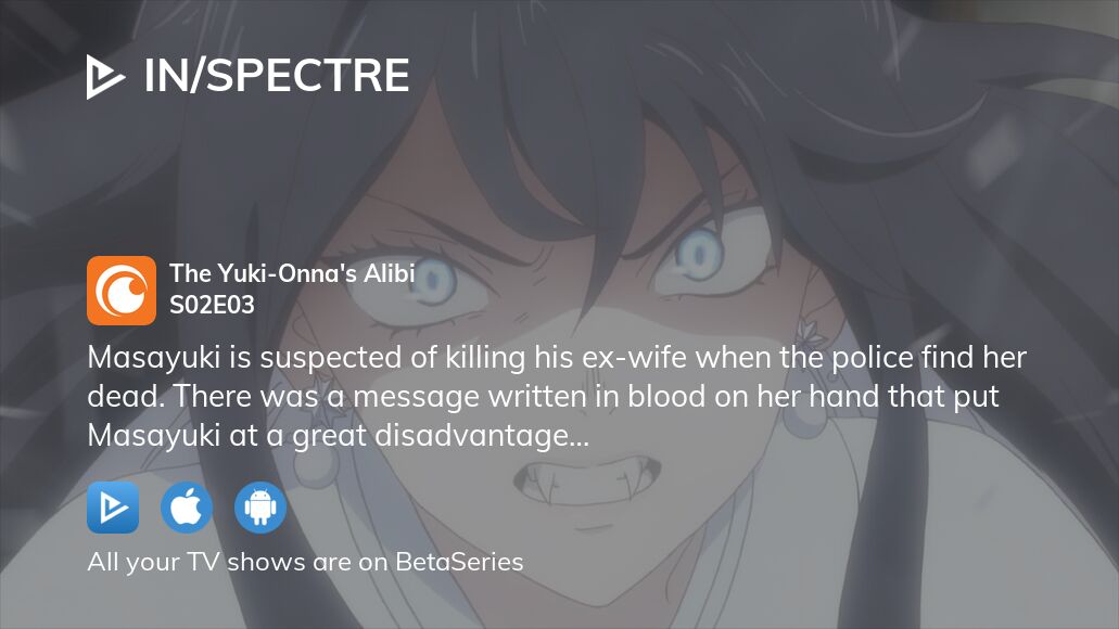 Watch In/Spectre season 2 episode 3 streaming online | BetaSeries.com