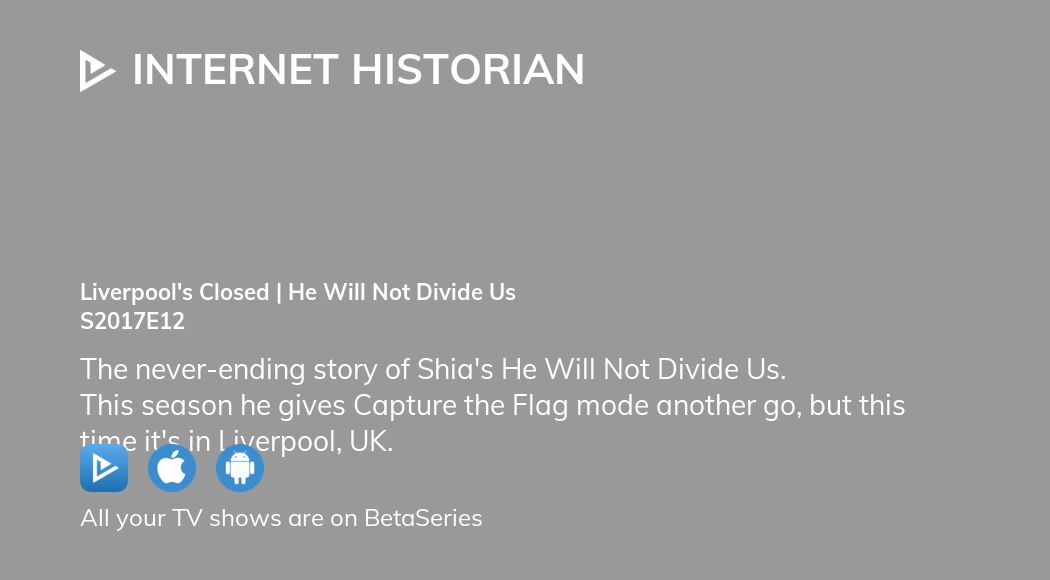 Watch Internet Historian season 2017 episode 12 streaming online ...