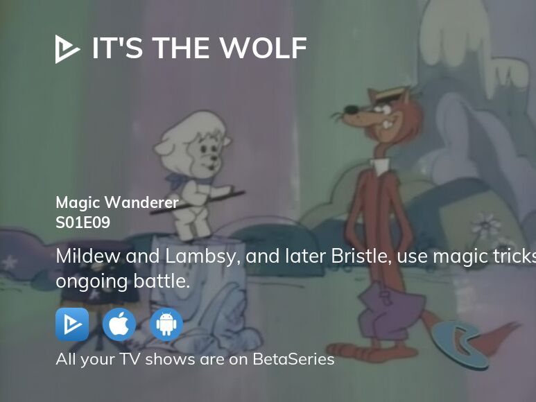 Watch It's the Wolf season 1 episode 9 streaming online | BetaSeries.com