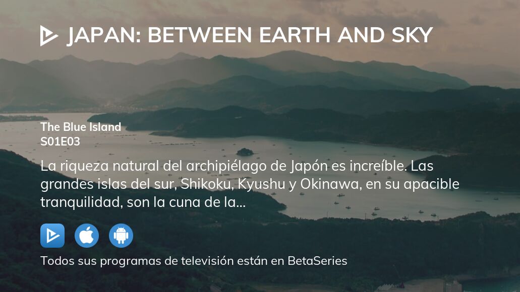Watch Japan: Between Earth and Sky season 1 episode 3 streaming