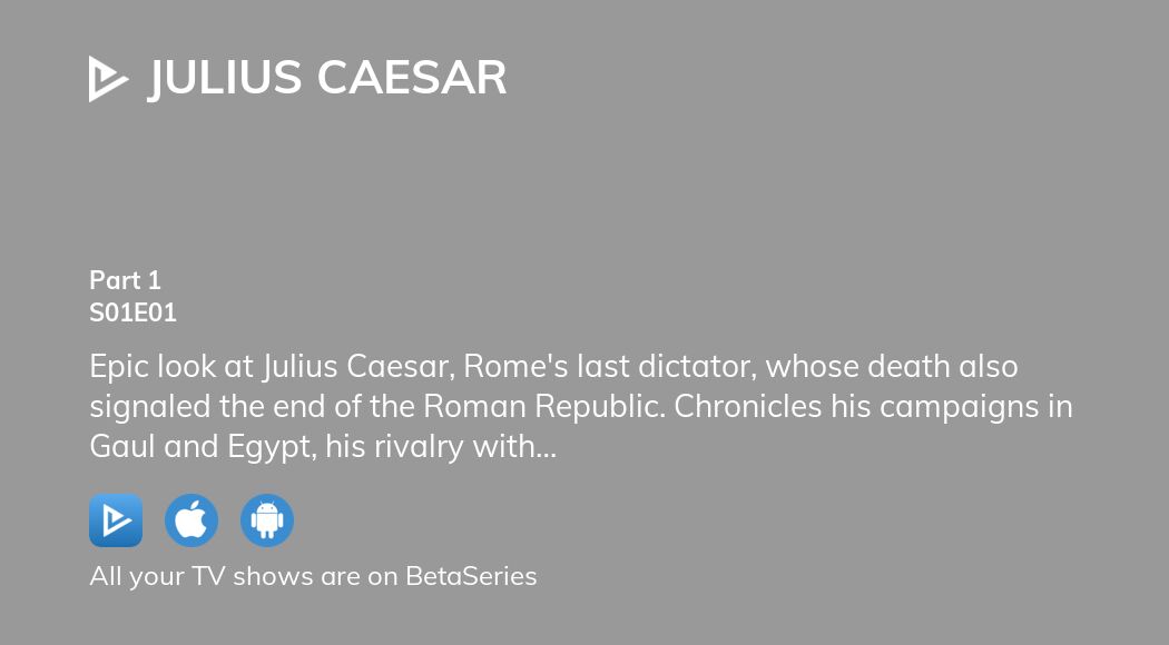 Watch Julius Caesar season 1 episode 1 streaming