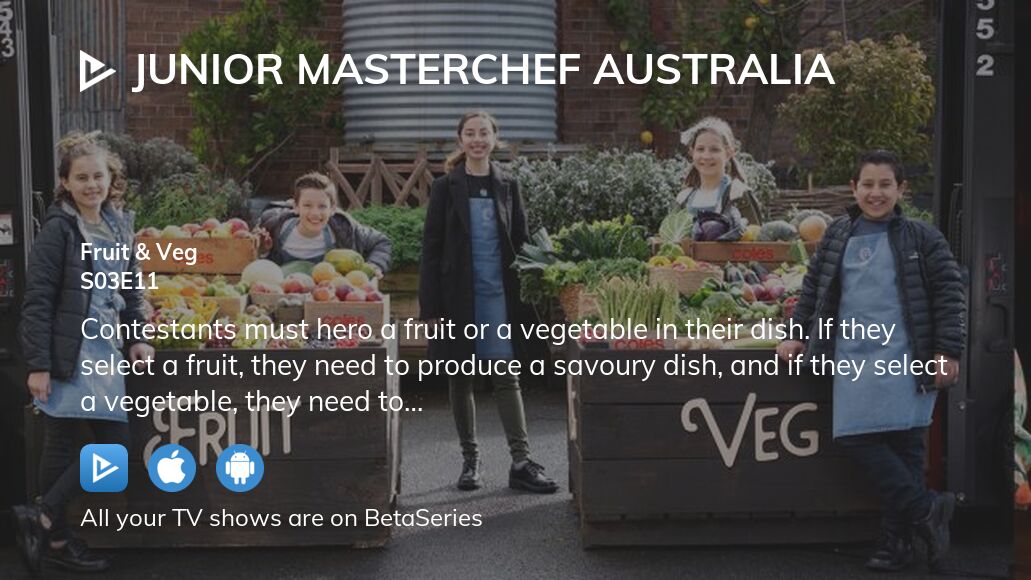 Watch Junior MasterChef Australia season 3 episode 11 streaming