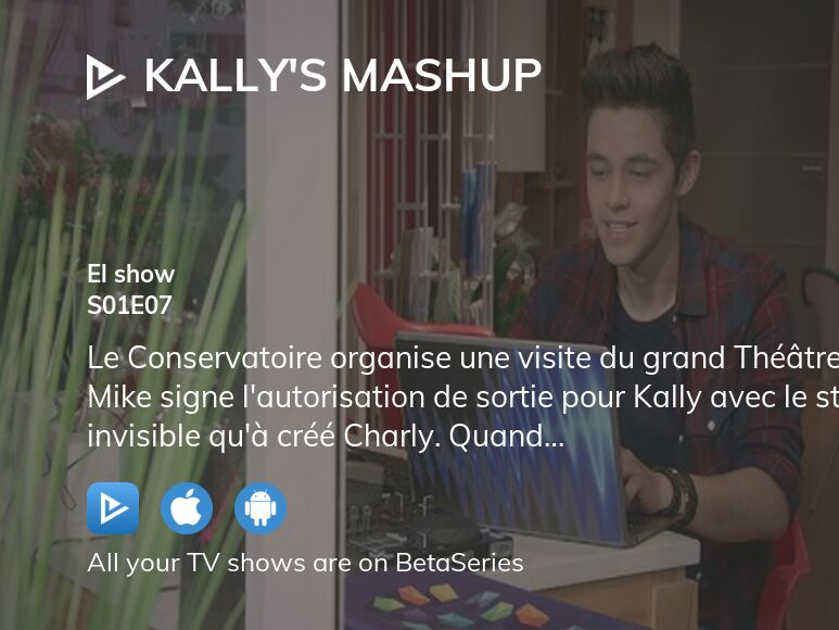 Where to watch Kally's Mashup season 1 episode 7 full streaming? | BetaSeries.com