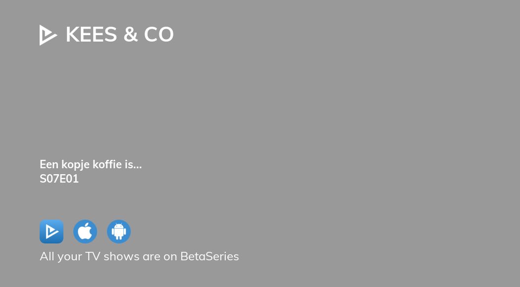 Watch Kees & Co season 7 episode 1 streaming online | BetaSeries.com