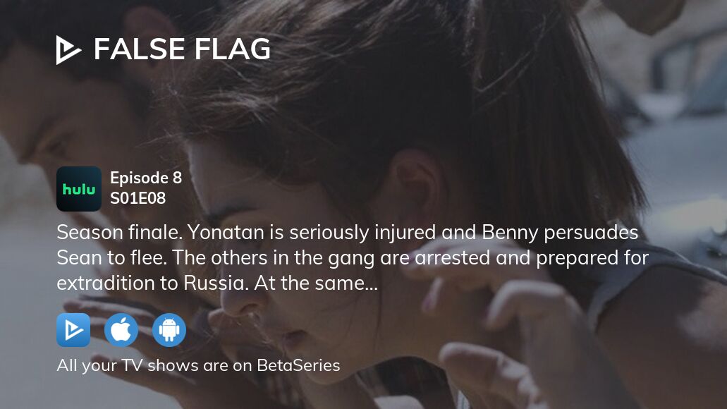 Watch False Flag season 1 episode 8 streaming