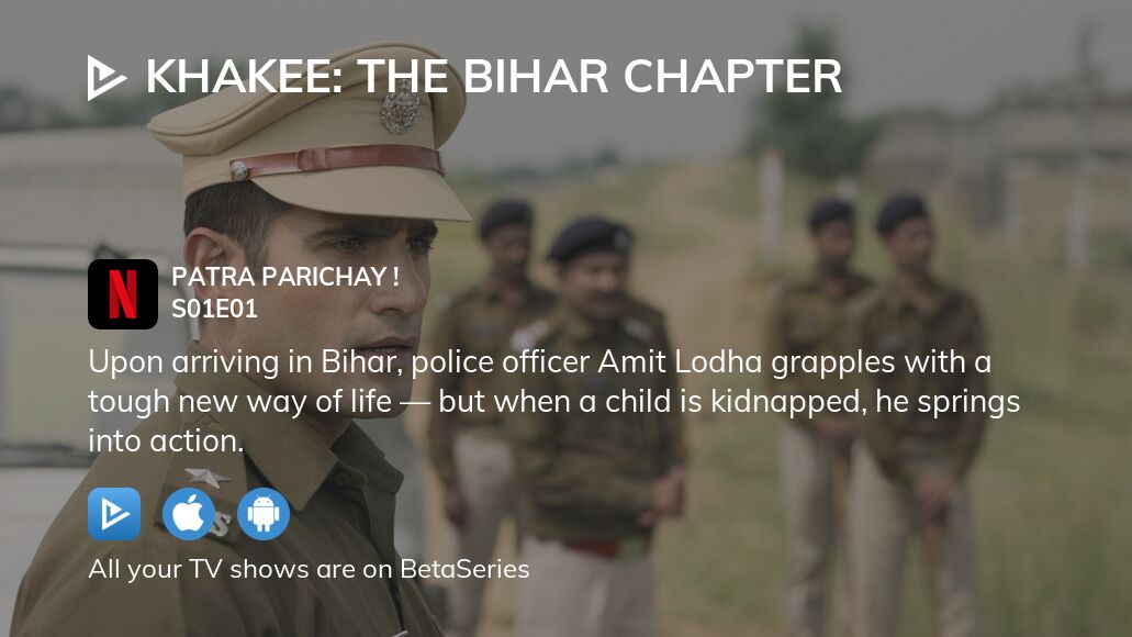 Watch Khakee: The Bihar Chapter season 1 episode 1 streaming