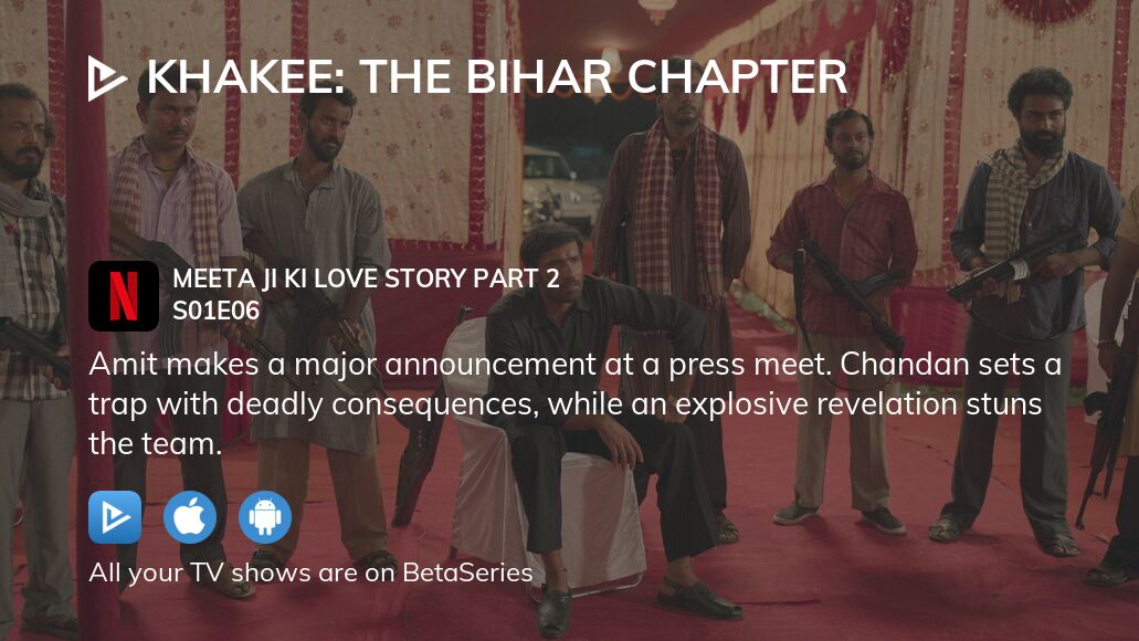 Watch Khakee: The Bihar Chapter season 1 episode 6 streaming
