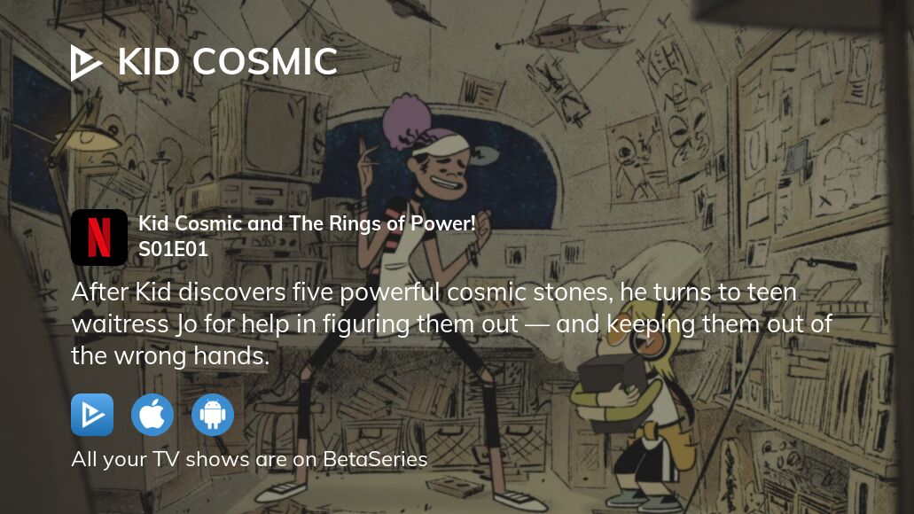 Watch Kid Cosmic season 1 episode 1 streaming