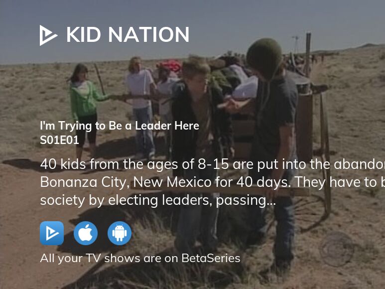 Watch Kid Nation season 1 episode 1 streaming