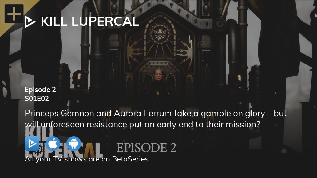 Watch Kill Lupercal season 1 episode 2 streaming