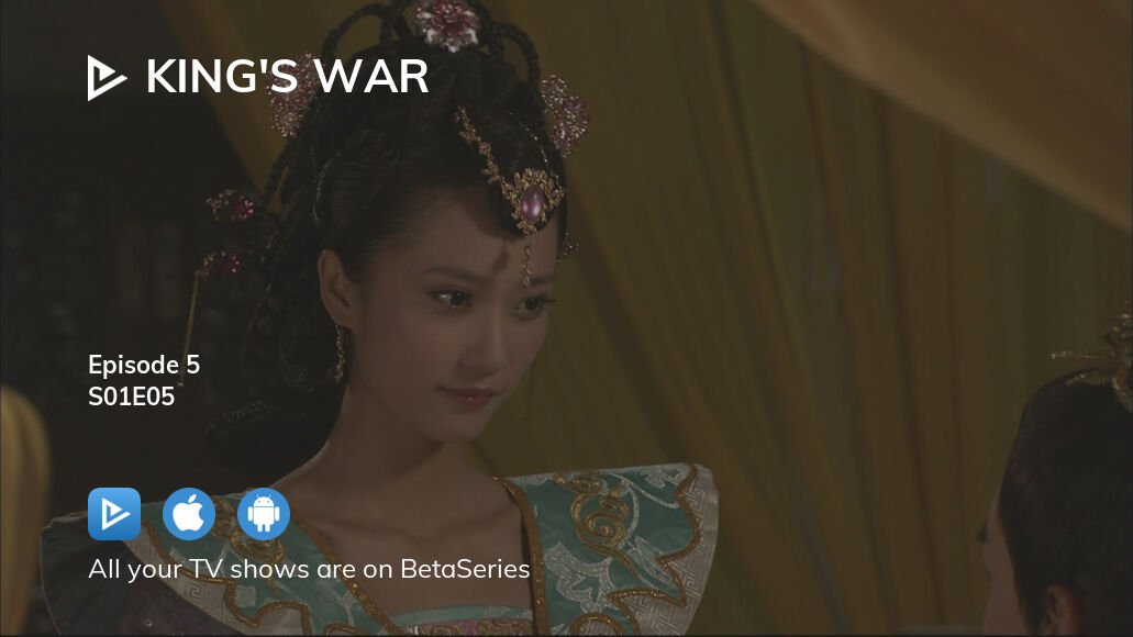 Watch King's War season 1 episode 5 streaming