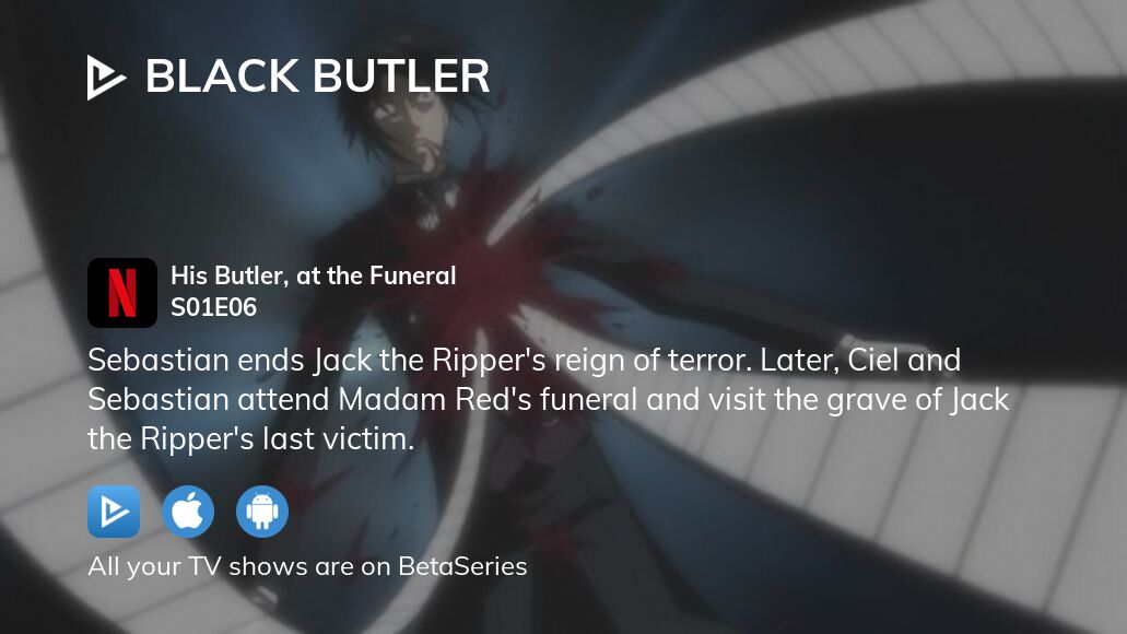 Watch Black Butler season 1 episode 6 streaming | BetaSeries.com