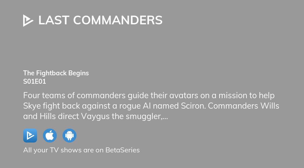 Watch Last Commanders season 1 episode 1 streaming