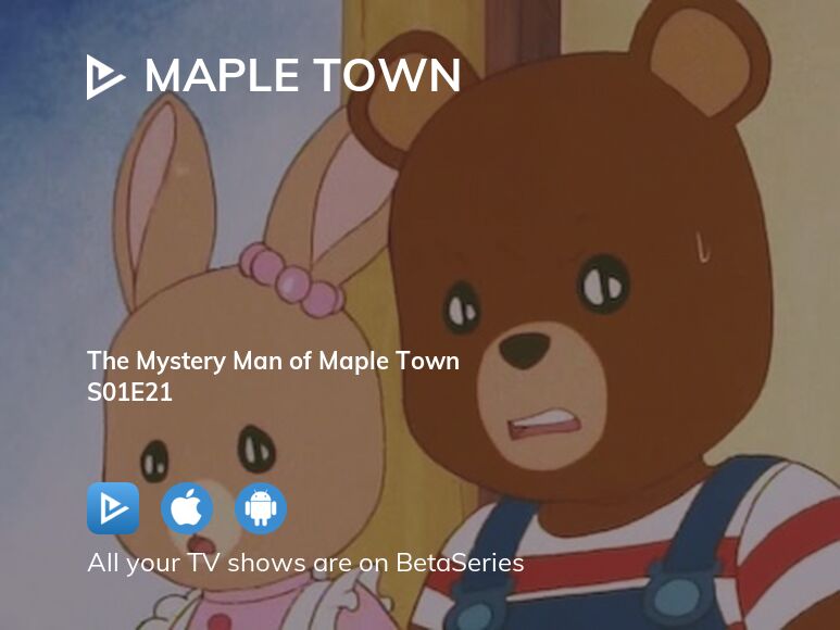 Watch Maple Town season 1 episode 21 streaming
