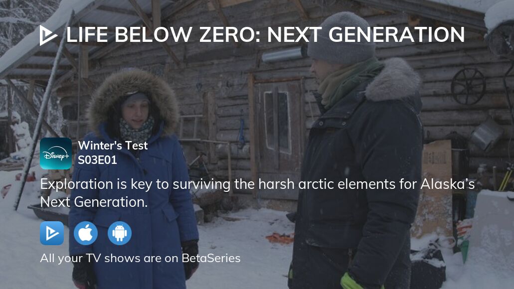 Where to watch Life Below Zero: Next Generation season 3 episode 1 full ...