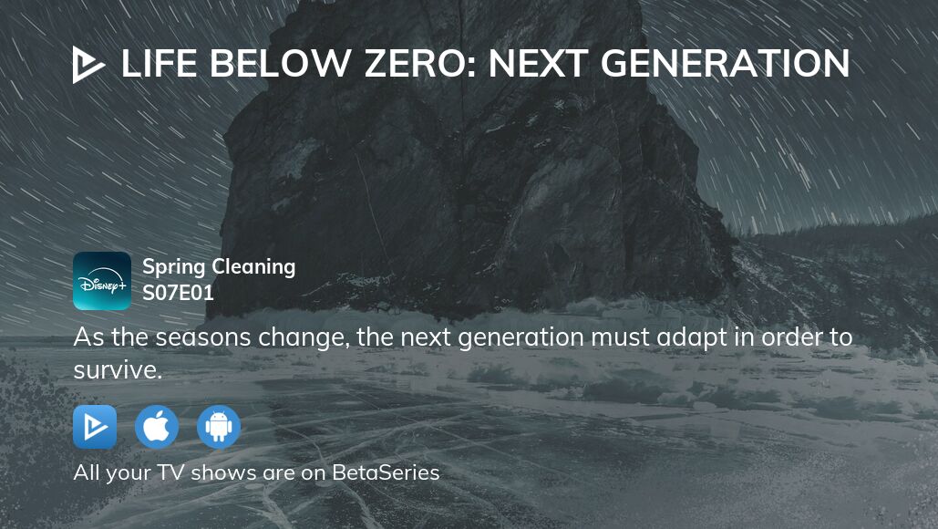 Where to watch Life Below Zero: Next Generation season 7 episode 1 full ...