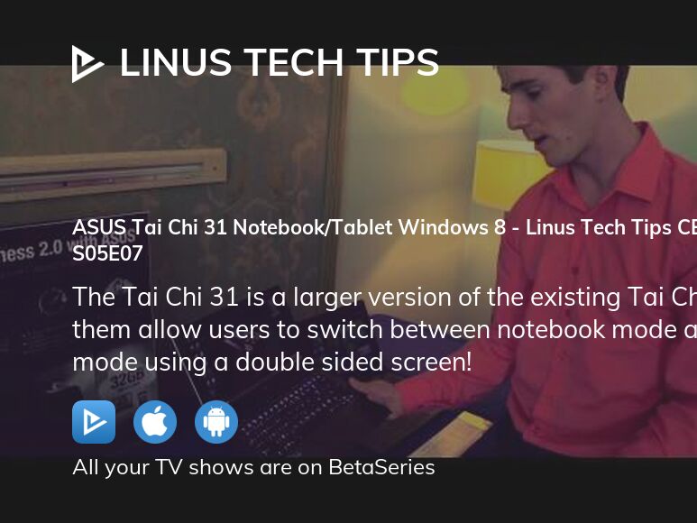 Watch Linus Tech Tips season 5 episode 7 streaming